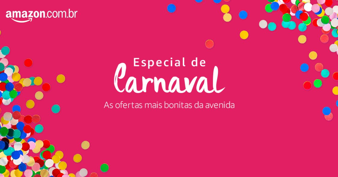 Amazon | Especial de Carnaval com ofertas especiais!